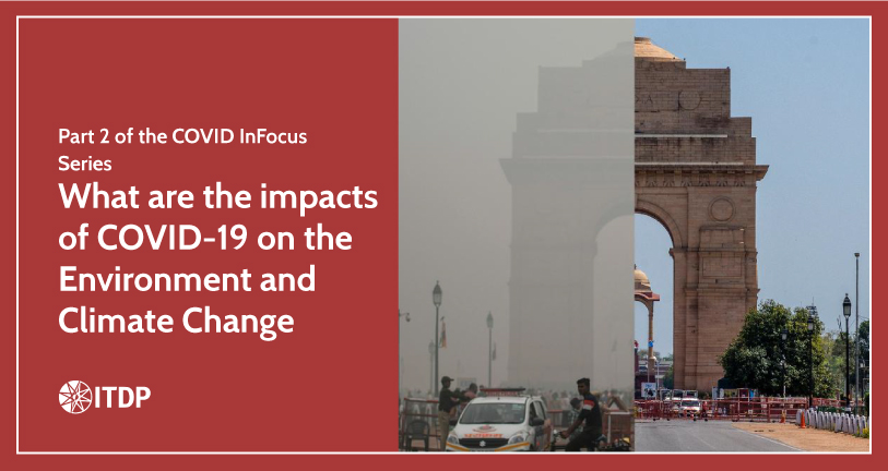 COVID InFocus: What are the impacts of COVID-19 on the Environment and ...